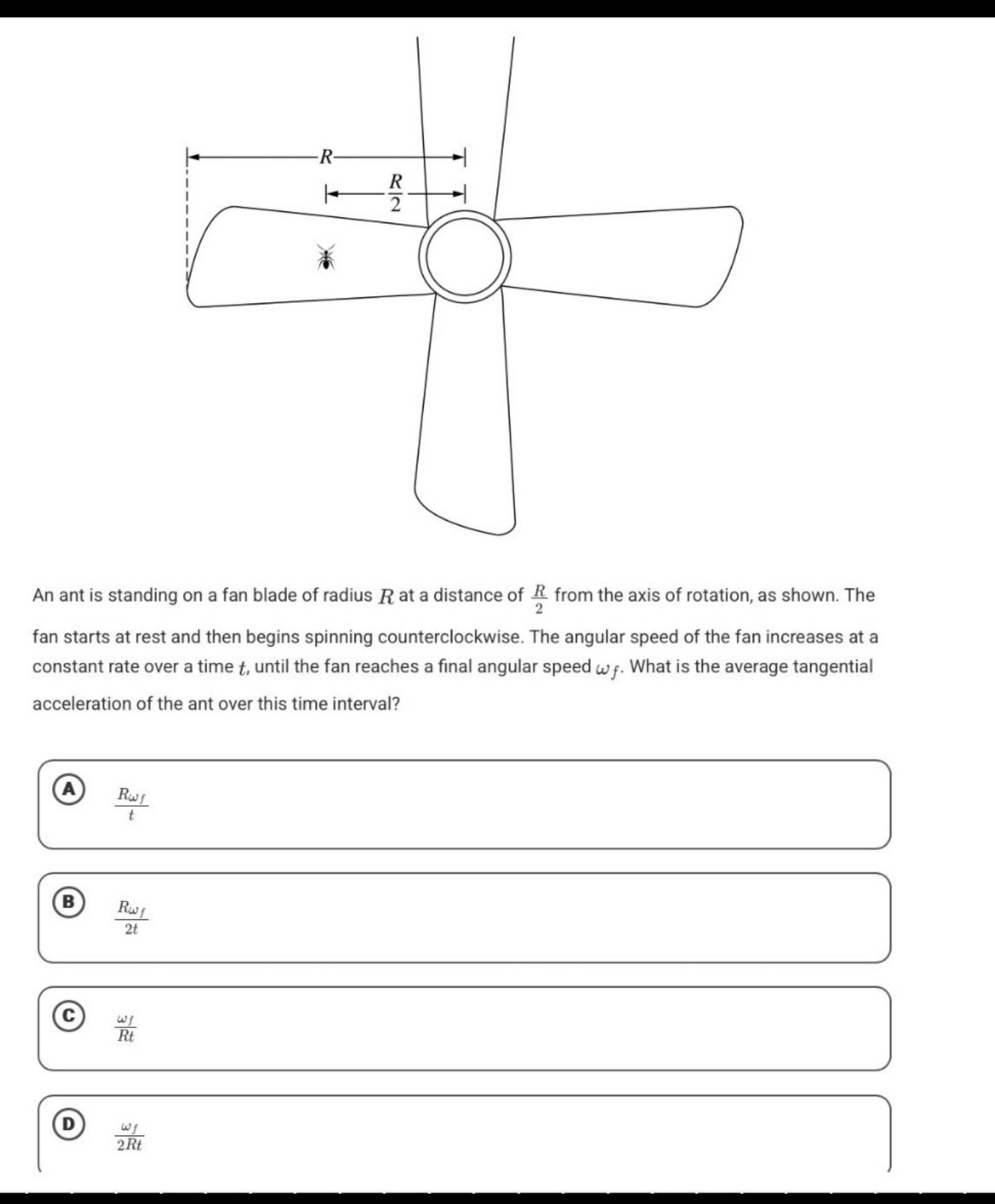 [GET ANSWER] An ant is standing on a fan blade of radius R at a ...