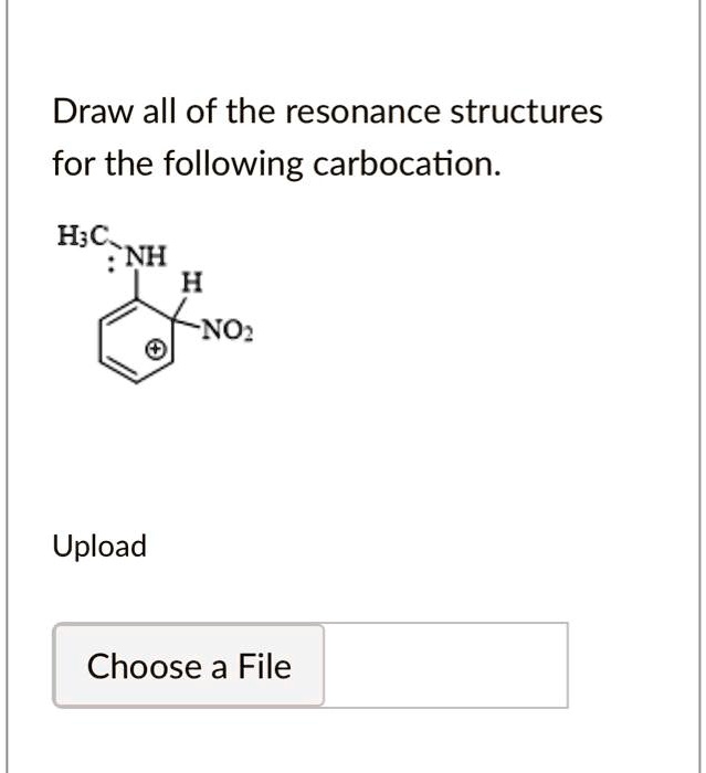 SOLVED: Draw all of the resonance structures for the following carbocation: H;C NH H NO: Upload ...