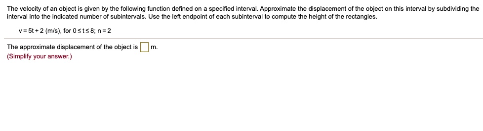 SOLVED: The velocity of an object is given by the following function defined on specified ...