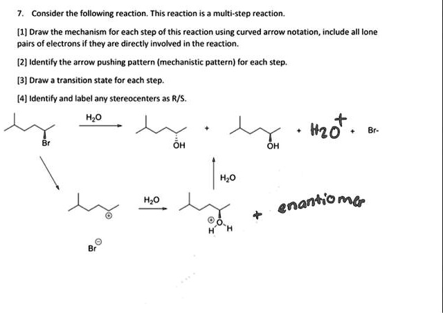 7. Consider the following reaction. This reaction is a multi-step reaction. [1] Draw the ...
