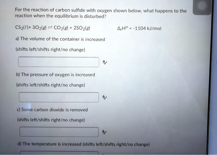 SOLVED: For the reaction of carbon sulfide with oxygen shown below ...