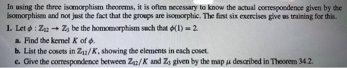 SOLVED: using the three isomorphism theorems, it is often necessary t0 ...