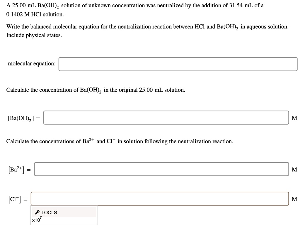 A 25.00 mL Ba(OH)2 solution of unknown concentration was neutralized by the addition of 31.54 mL ...