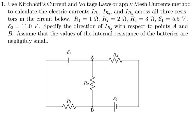 1. Use Kirchhoff's Current and Voltage Laws or apply Mesh Currents method to calculate the ...