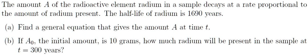 SOLVED: The amount A of the radioactive element radium in sample decays ...