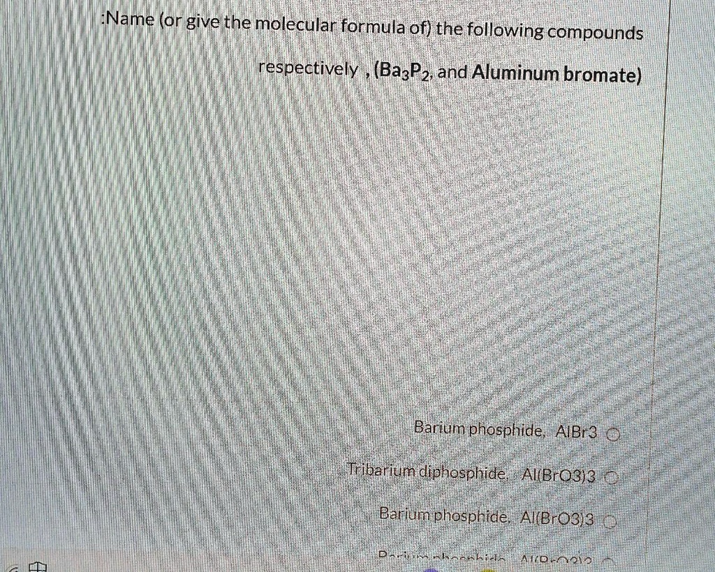 SOLVED:Name (or give the molecular formula of) the following compounds ...