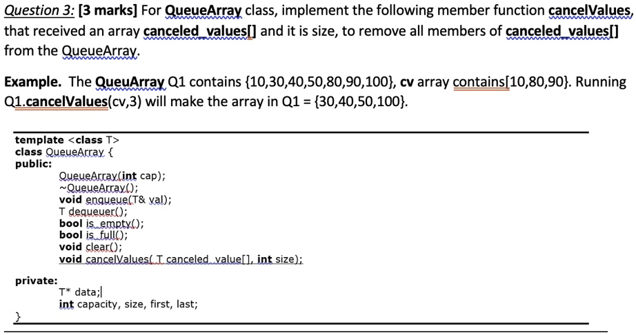 SOLVED: QueueArray class, implement the following member function cancelValues that received an ...