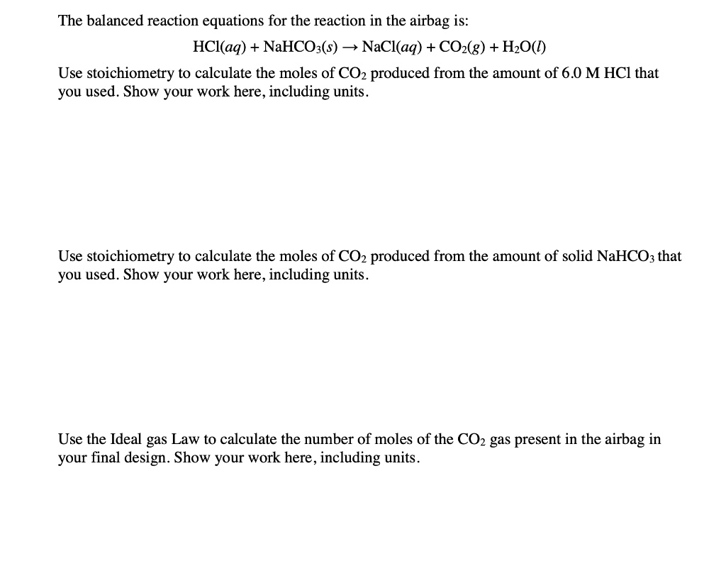 SOLVED: The balanced reaction equation for the reaction in the airbag is: HCl(aq) + NaHCO3(s) â ...