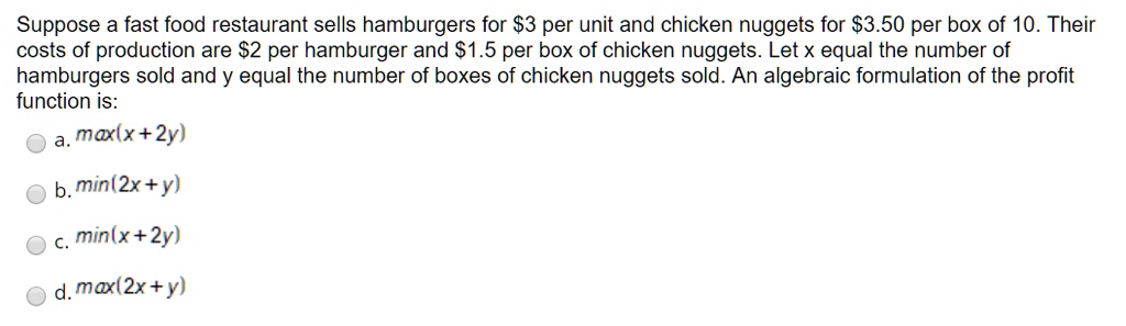 SOLVED: Suppose a fast food restaurant sells hamburgers for 3 per unit ...