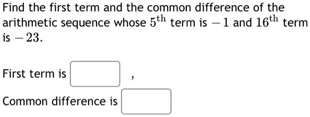 find the first term and the common difference of the arithmetic ...