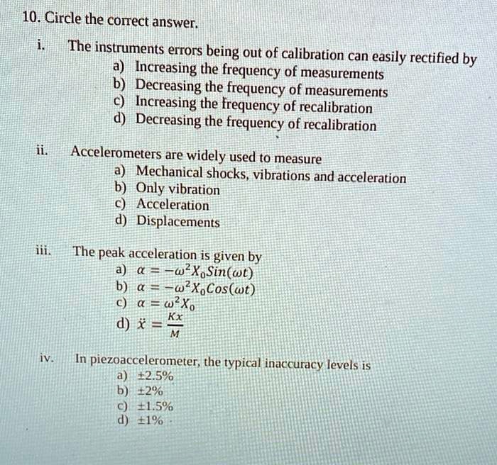 SOLVED: Circle the correct answer. The instrument's errors being out of calibration can easily ...