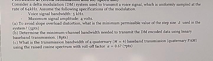 SOLVED: Consider a delta modulation (DM) system used to transmit voice ...