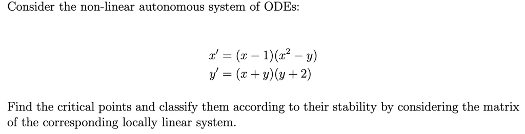 Solved Consider The Non Linear Autonomous System Of Odes C 1z 8766