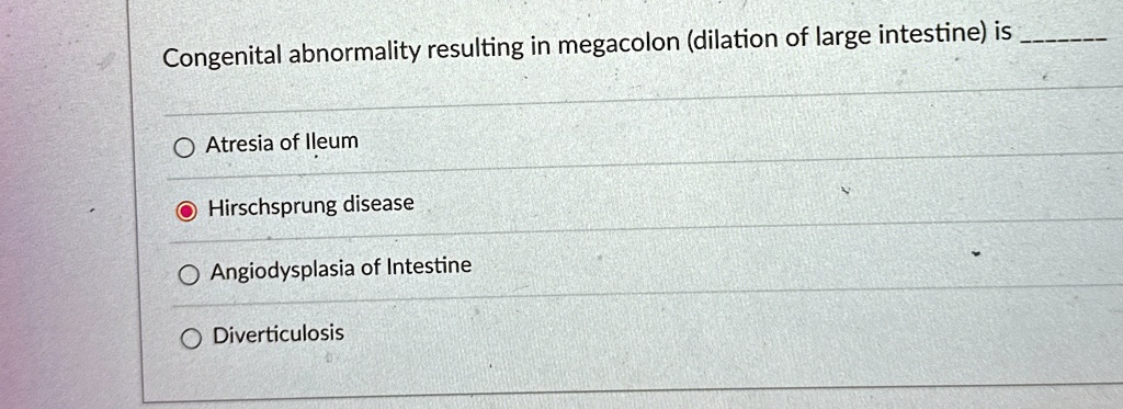 Congenital abnormality resulting in megacolon (dilation of large ...