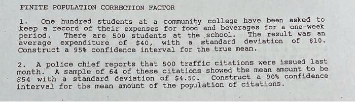 SOLVED: Finite Population Correction Factor Keep a record of their ...