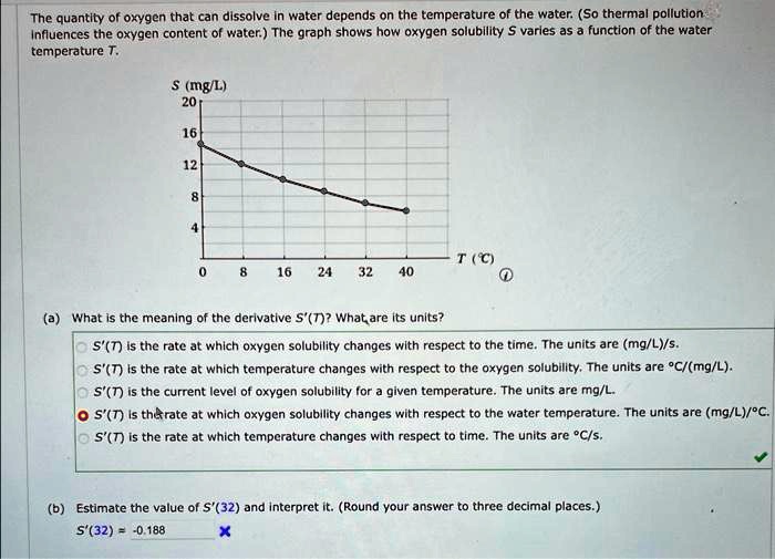 SOLVED: The quantity of oxygen that can dissolve in water depends on the temperature of the ...