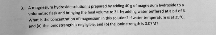 SOLVED: A magnesium hydroxide solution prepared by adding 40 of ...