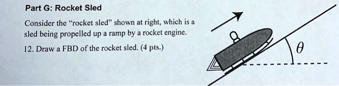 part g rocket sled consider the rocket sled shown at right which is a ...