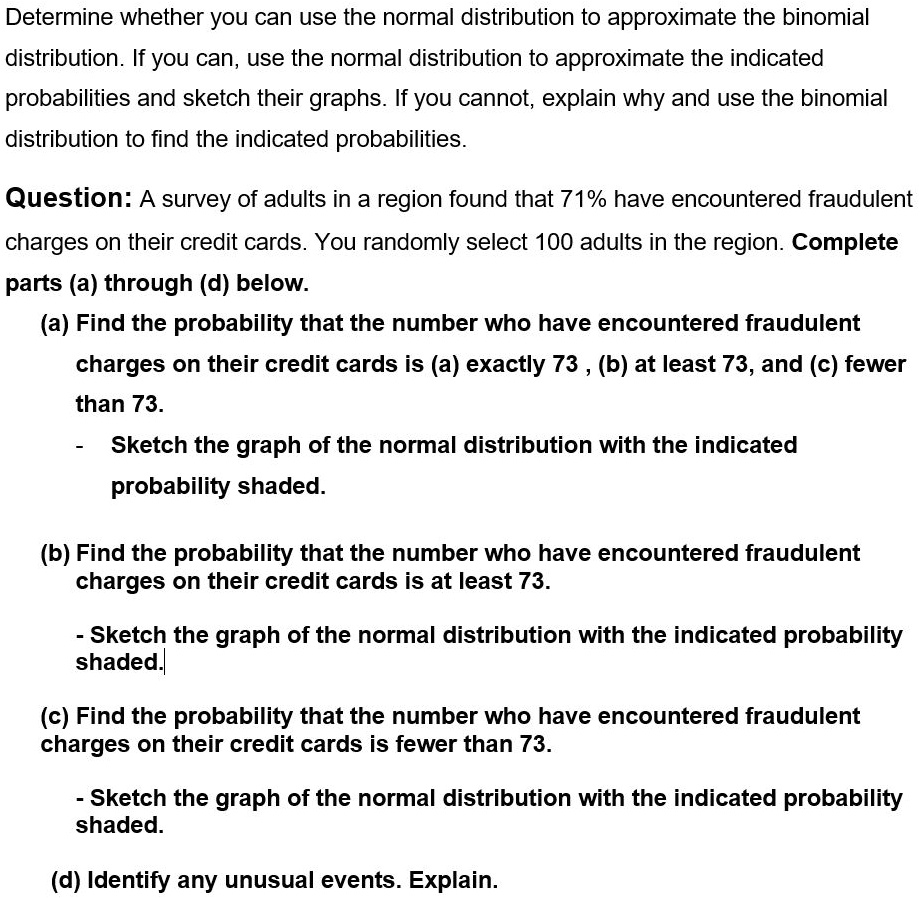 SOLVED: Determine whether you can use the normal distribution to approximate the binomial ...