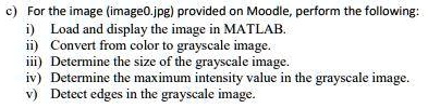 use matlab to compute for the image imageo jpg provided moodle pertorm ...