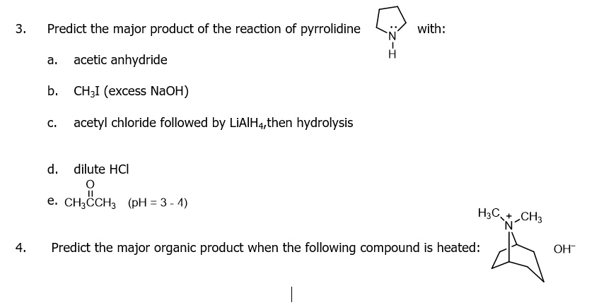 SOLVED: Predict the major product of the reaction of pyrrolidine with ...
