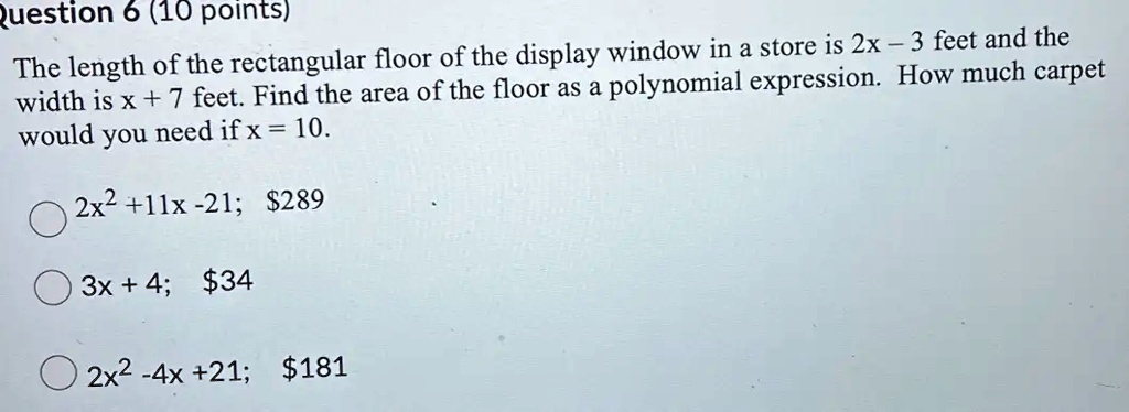 SOLVED: Question 6 (10 points) The length of the rectangular floor of ... SOLVED: Question 6 (10 points) The length of the rectangular floor of ...