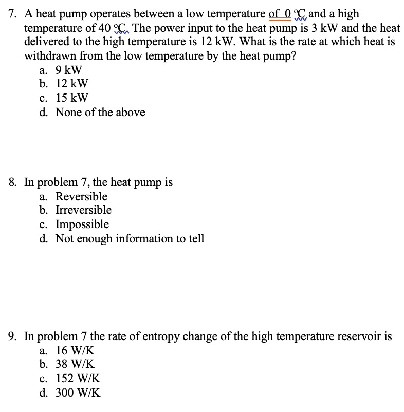 SOLVED: 7. A heat pump operates between a low temperature of 0 C and a ...