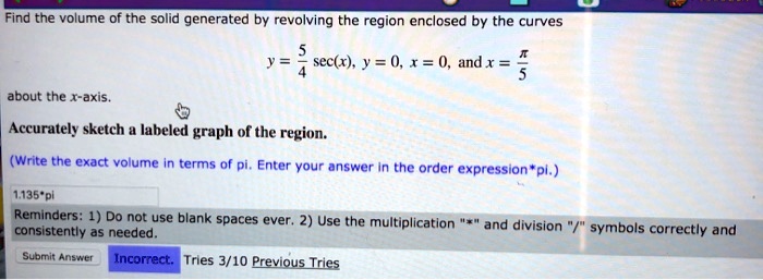 Solved Find The Volume Of The Solid Generated By Revolving The Region