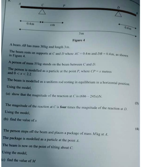 C P D 0.4m xm 3 m 64m A beam AB has mass 30kg and length 3 m. Figure 4 ...