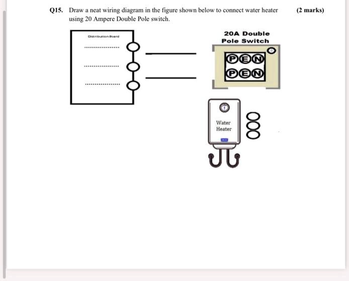 Q15. Draw a neat wiring diagram in the figure shown below to connect ...