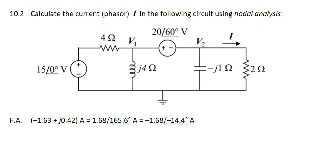 SOLVED: Calculate the current (phasor) I in the following circuit using ... SOLVED: Calculate the current (phasor) I in the following circuit using ...