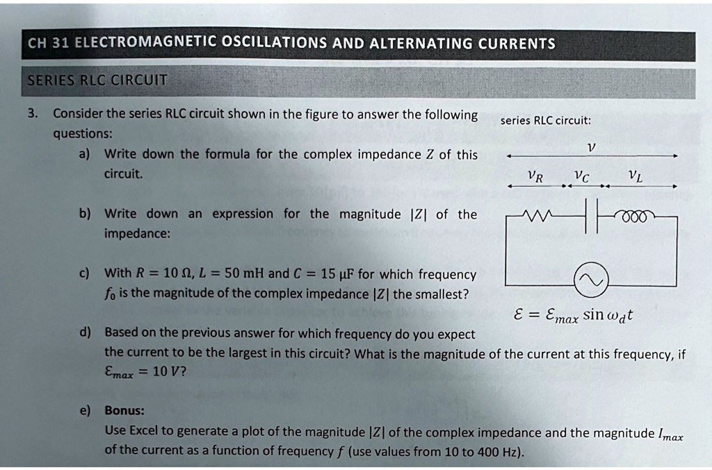 CH 31 ELECTROMAGNETIC OSCILLATIONS AND ALTERNATING CURRENTS SERIES RLC ...