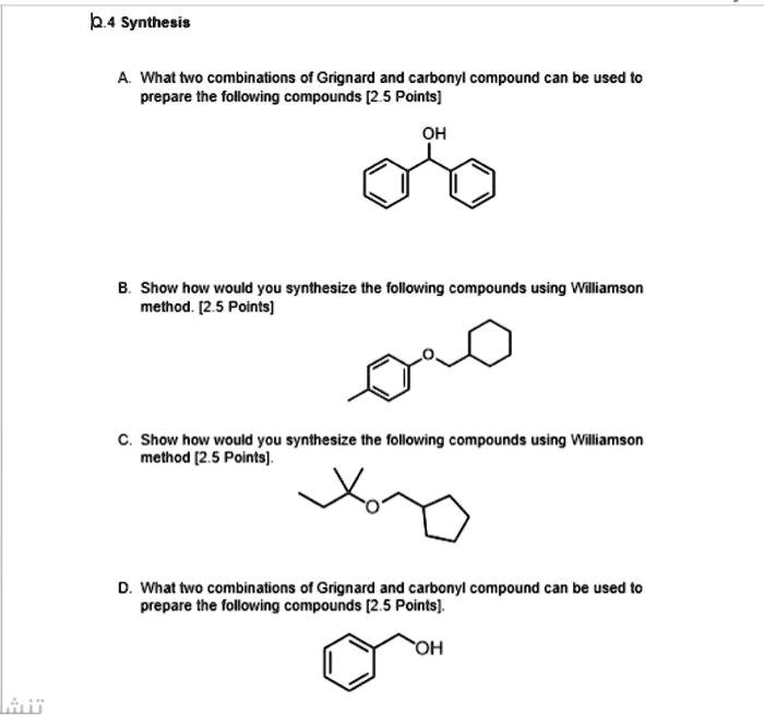 b. 4 Synthesis A. What two combinations of Grignard and carbonyl compound can be used to prepare ...