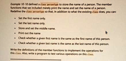 SOLVED: Example 10-10 defined a class persontype to store the name of a person. The member ...