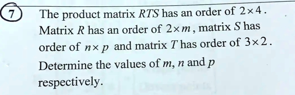 the product matrix rts has an order of 2x4 matrix r has an order of zxm ...