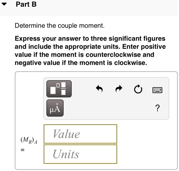 SOLVED: Part B Determine the couple moment Express your answer to three ...