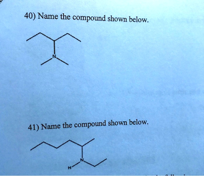 SOLVED: 40) Name the compound shown below. 41) Name the compound shown ...