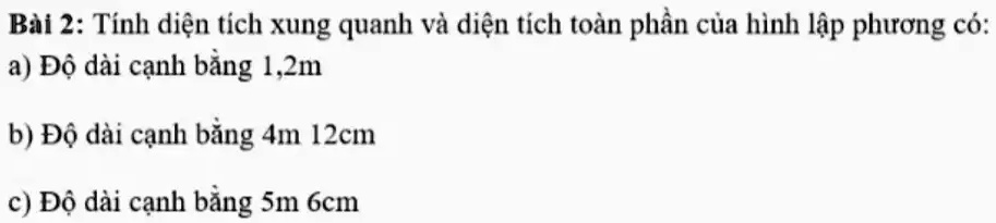 SOLVED: Bai 2: Tinh dien tich Xung quanh va dien tich toan phan cua ...