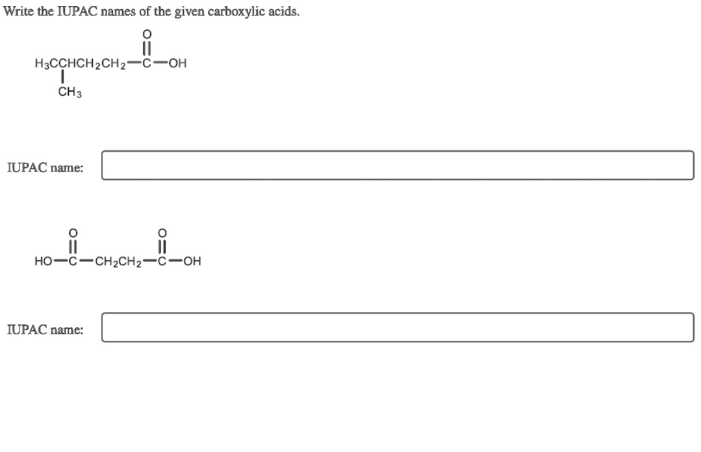 SOLVED: Write the IUPAC names of the given carboxylic acids ...