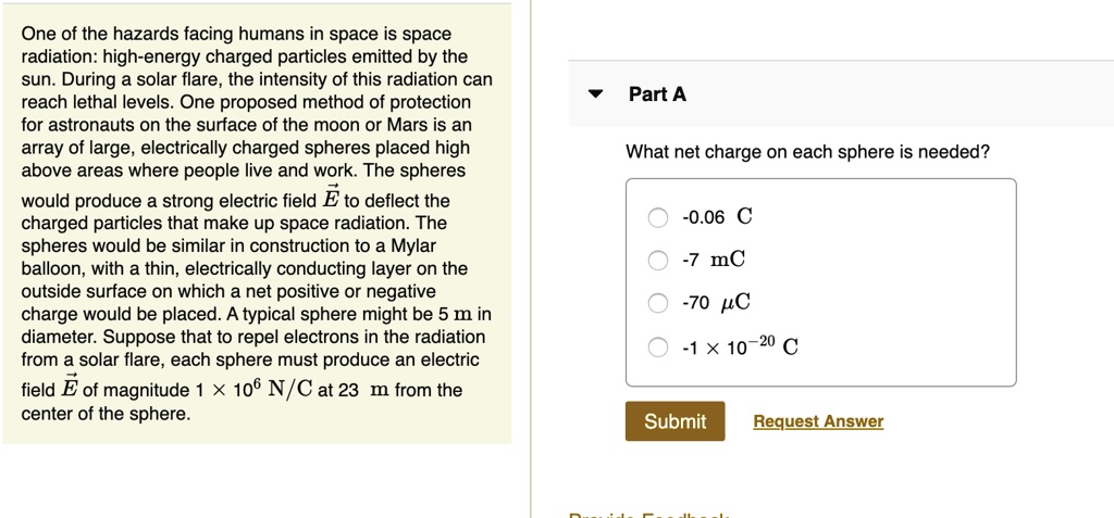 SOLVED: One of the hazards facing humans in space is space radiation ...