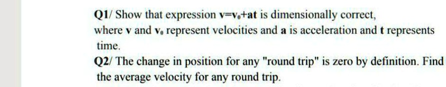 q1 show that expression vvotat is dimensionally correct where v and va ...
