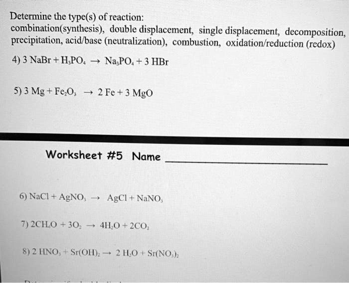 SOLVED:Determine the type(s) of reaction: combination(synthesis) , double displacement; single ...