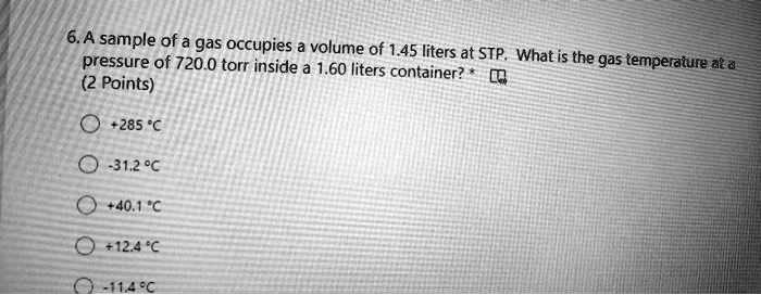 SOLVED: 6.A sample of a gas occupies volume of 1.45 liters at STP ...