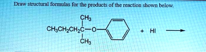 SOLVED: Draw structural formulas for the products of the reaction shown ...