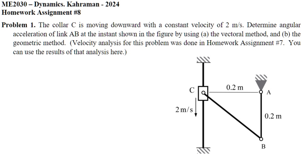 homework assignment 8 problem 1 the collar c is moving downward with a constant velocity of 2 ms ...