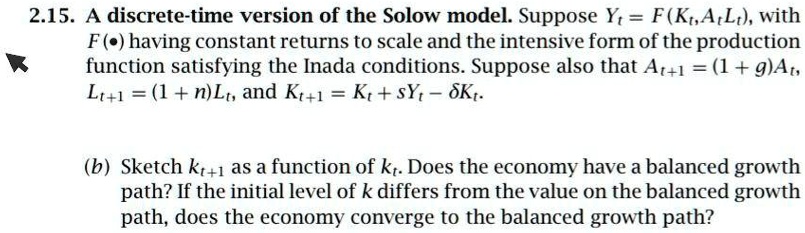 2.15. A discrete-time version of the Solow model. Suppose Yt = F(Kt ...