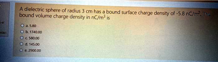 SOLVED: A dielectric sphere of radius 3 cm has a bound surface 'charge ...