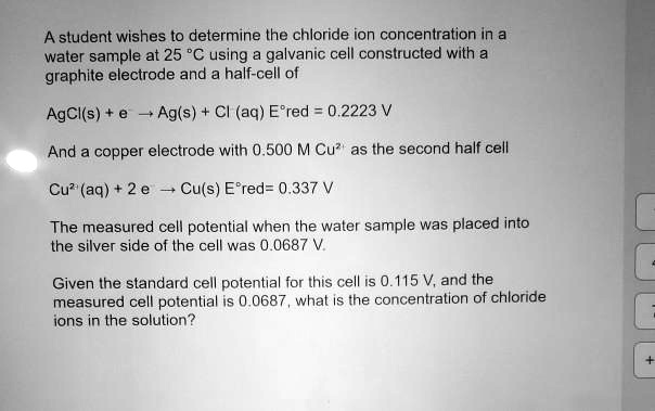 a student wishes to determine the chloride ion concentration in a water ...