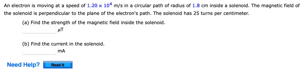 SOLVED: An electron is moving at a speed of 1.20 x 104 m/s in a ...