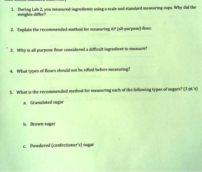 1. During Lab 2, you measured ingredients using a scale and standard ...